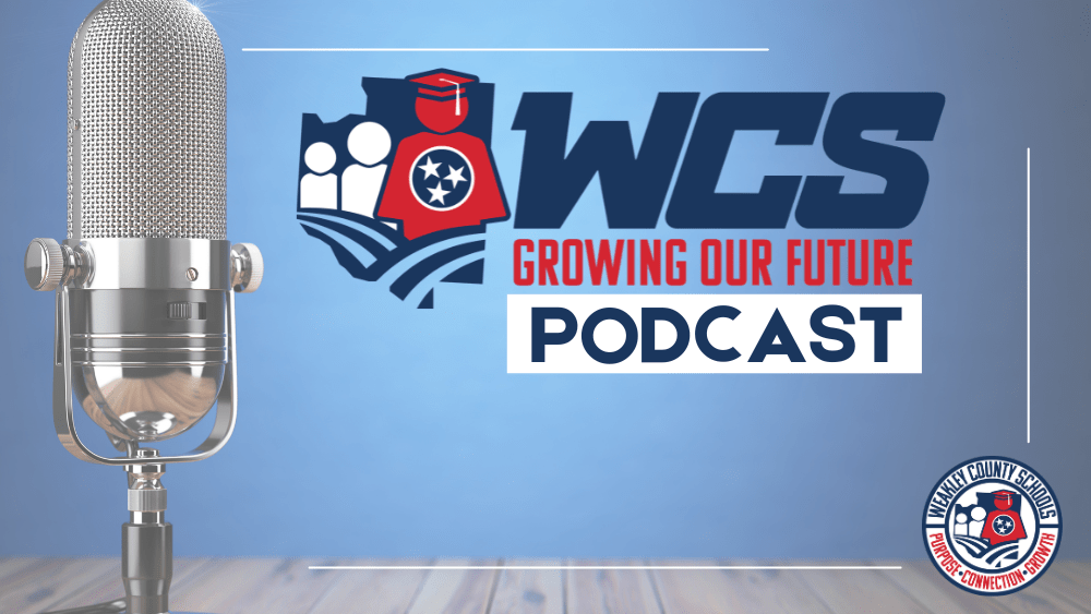 Weakley County Schools Growing Our Future Podcast | radio NWTN