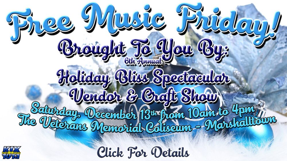 Holiday Bliss Spectacular Vendor & Craft Show Free Music Friday! | Iowa ...