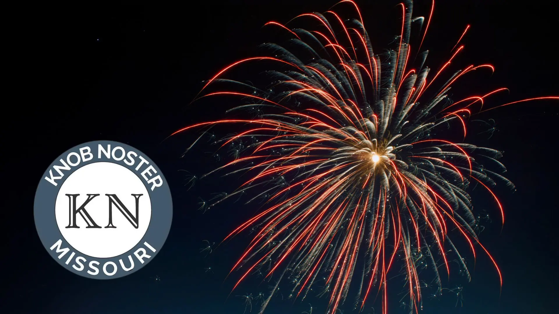 KNOB NOSTER TO ALLOW FIREWORKS FOR FOURTH OF JULY WEEKEND | KMMO ...