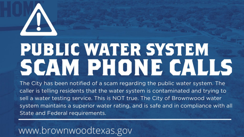 City notified of public water system scam phone calls | Brownwood News