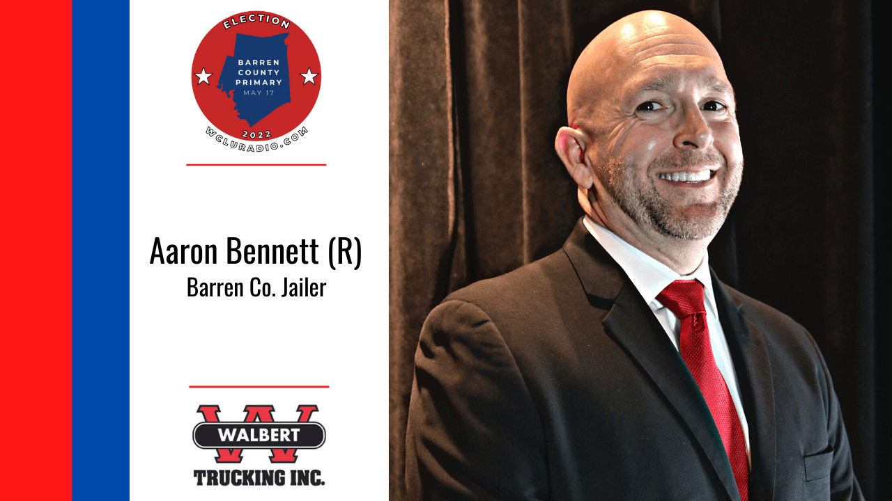 Aaron Bennett (R) — Barren Co. Jailer candidate | WCLU Radio