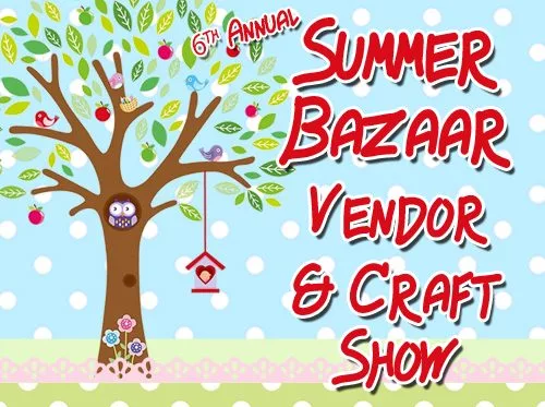 6th Annual Summer Bazaar Vendor & Craft Show | News-Talk 1230 KFJB