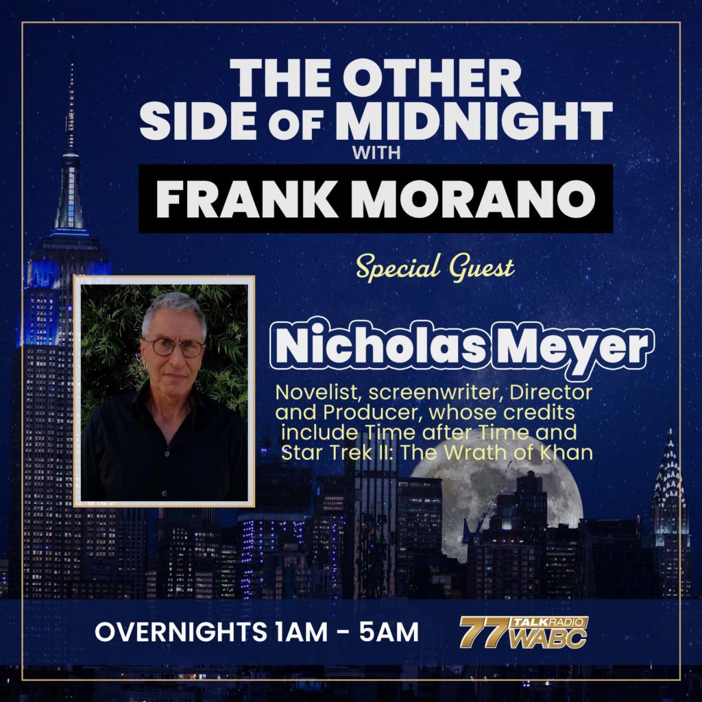 Nicholas Meyer, Novelist, Screenwriter, Director and Producer | 09-19-2022 – 77 WABC