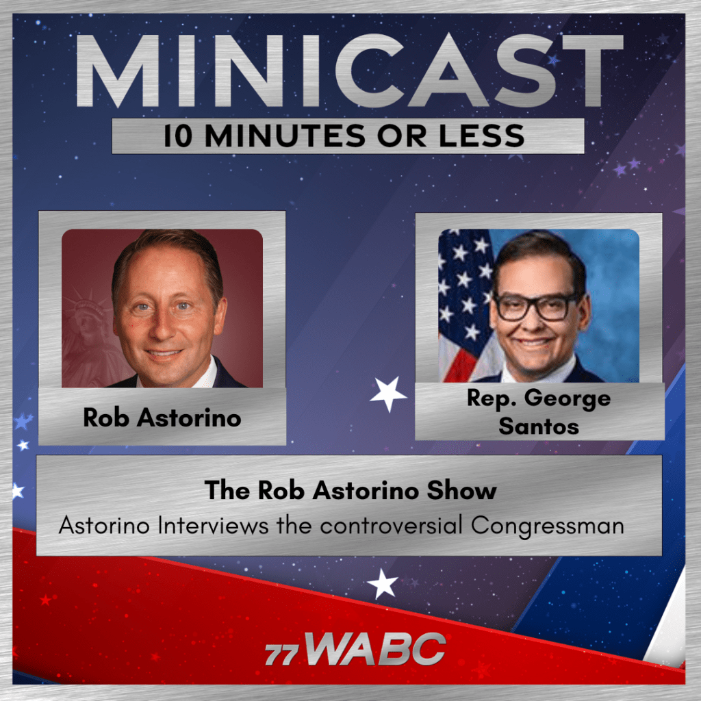 Rep. George Santos Talks to Rob Astorino – 77 WABC