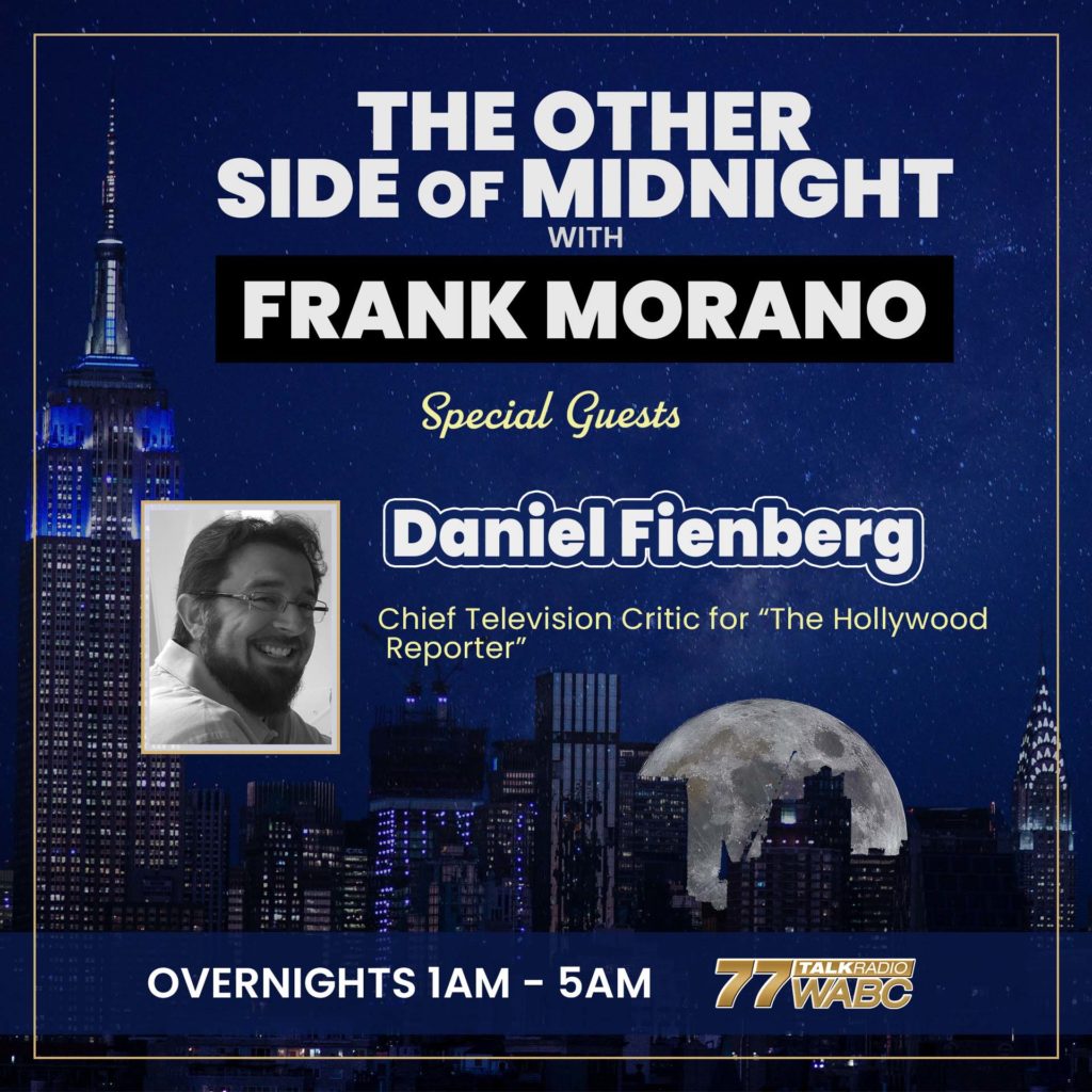 Daniel Fienberg, Chief Television Critic for “The Hollywood Reporter ...