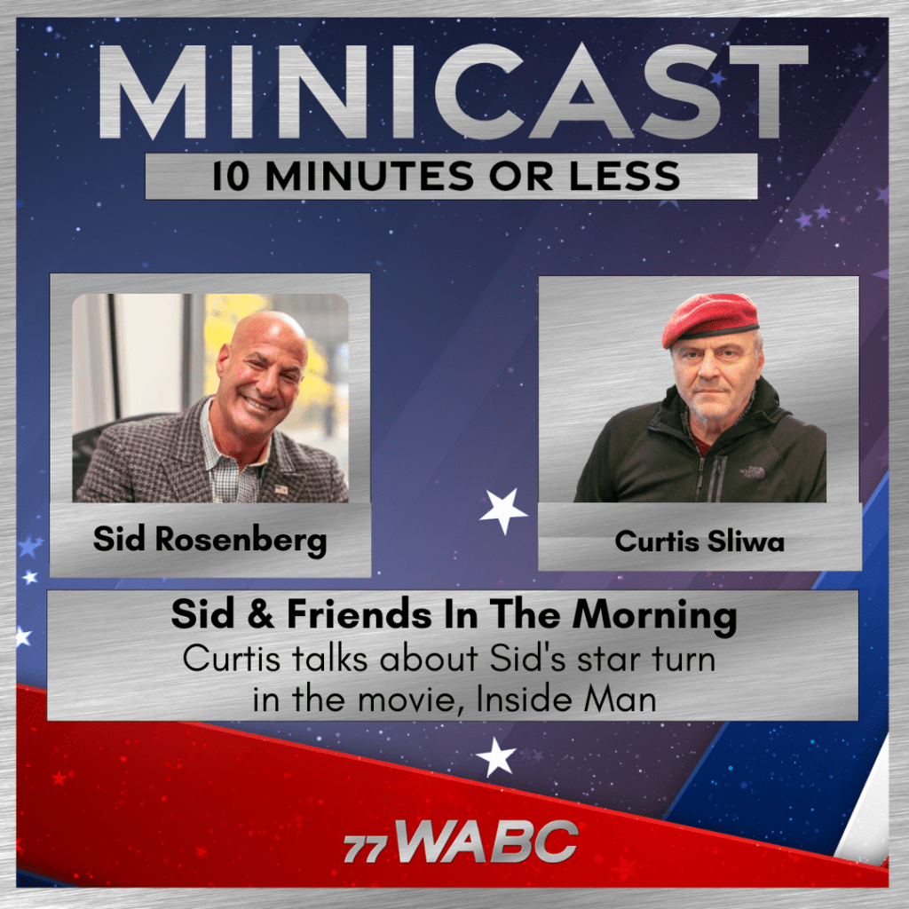 Curtis talks about Sid's star turn in the movie, Inside Man – 77 WABC