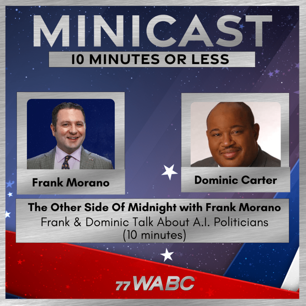 Frank & Dominic Talk About A.I. Politicians (10 Minutes) – 77 WABC