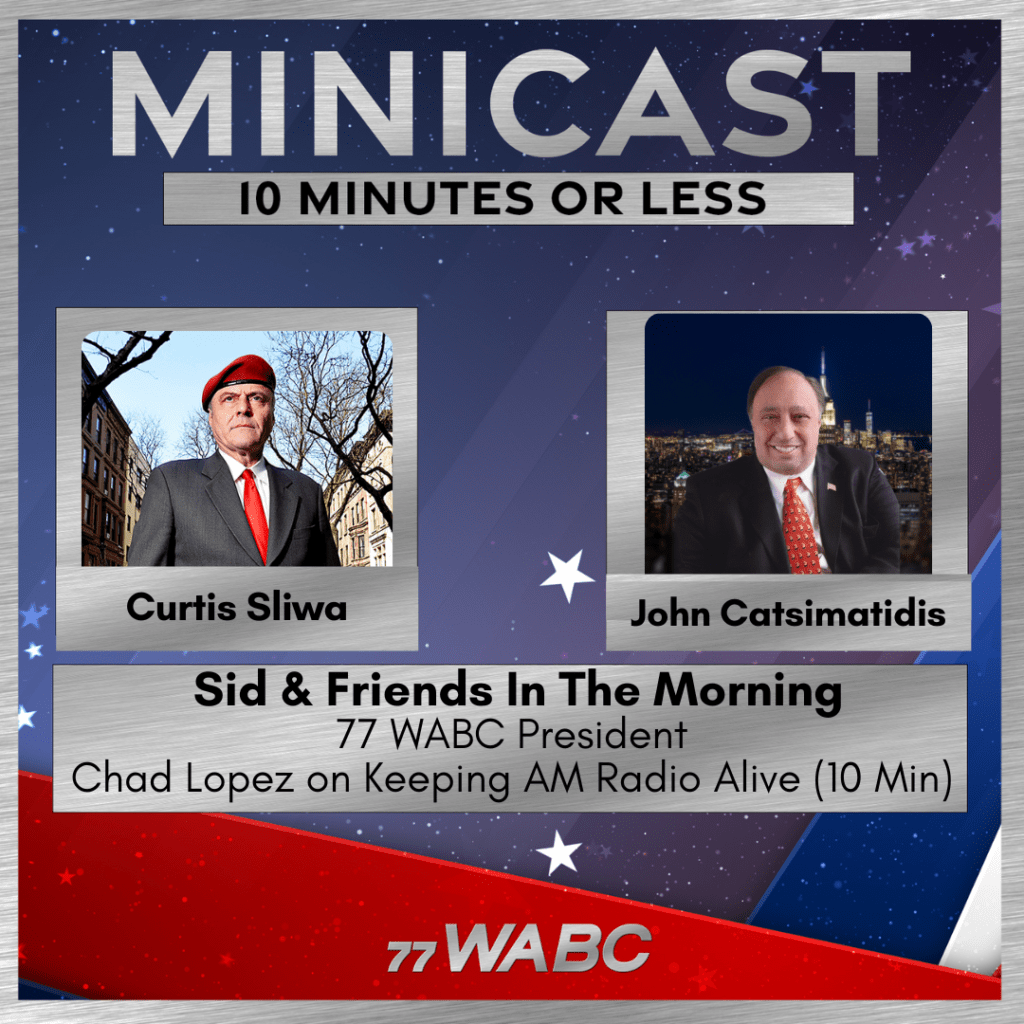 77 WABC President Chad Lopez on Keeping AM Radio Alive (10 Min) – 77 WABC
