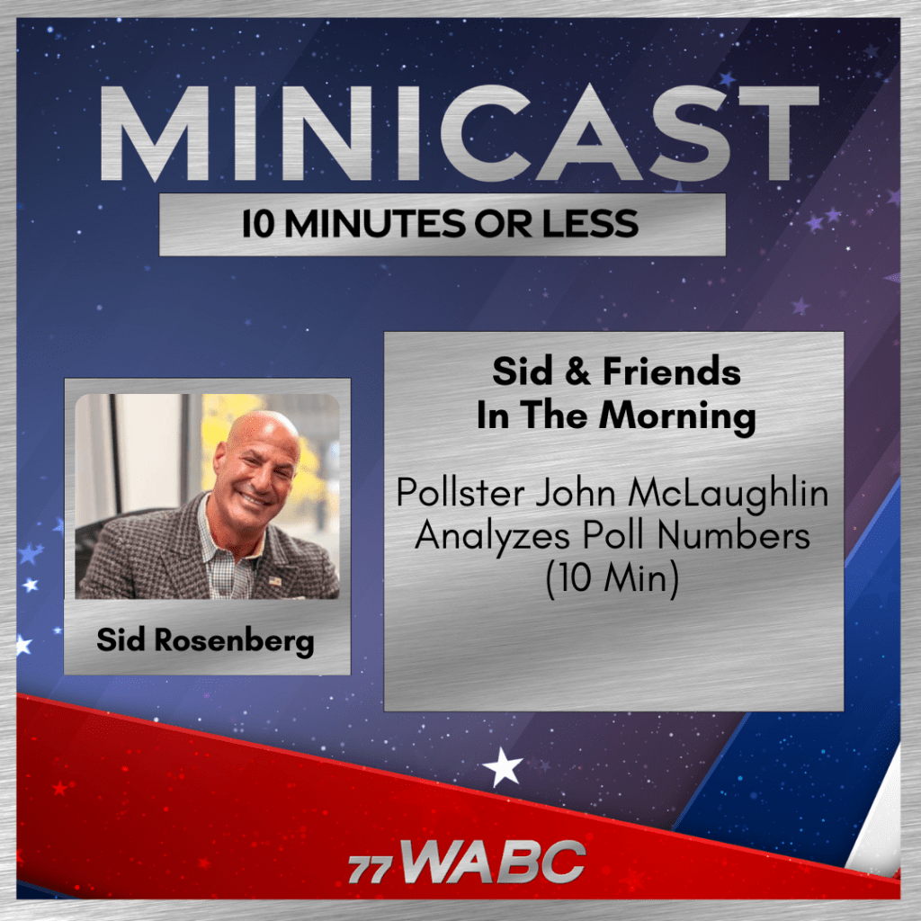 Pollster John McLaughlin Analyzes Poll Numbers (10 Min) – 77 WABC