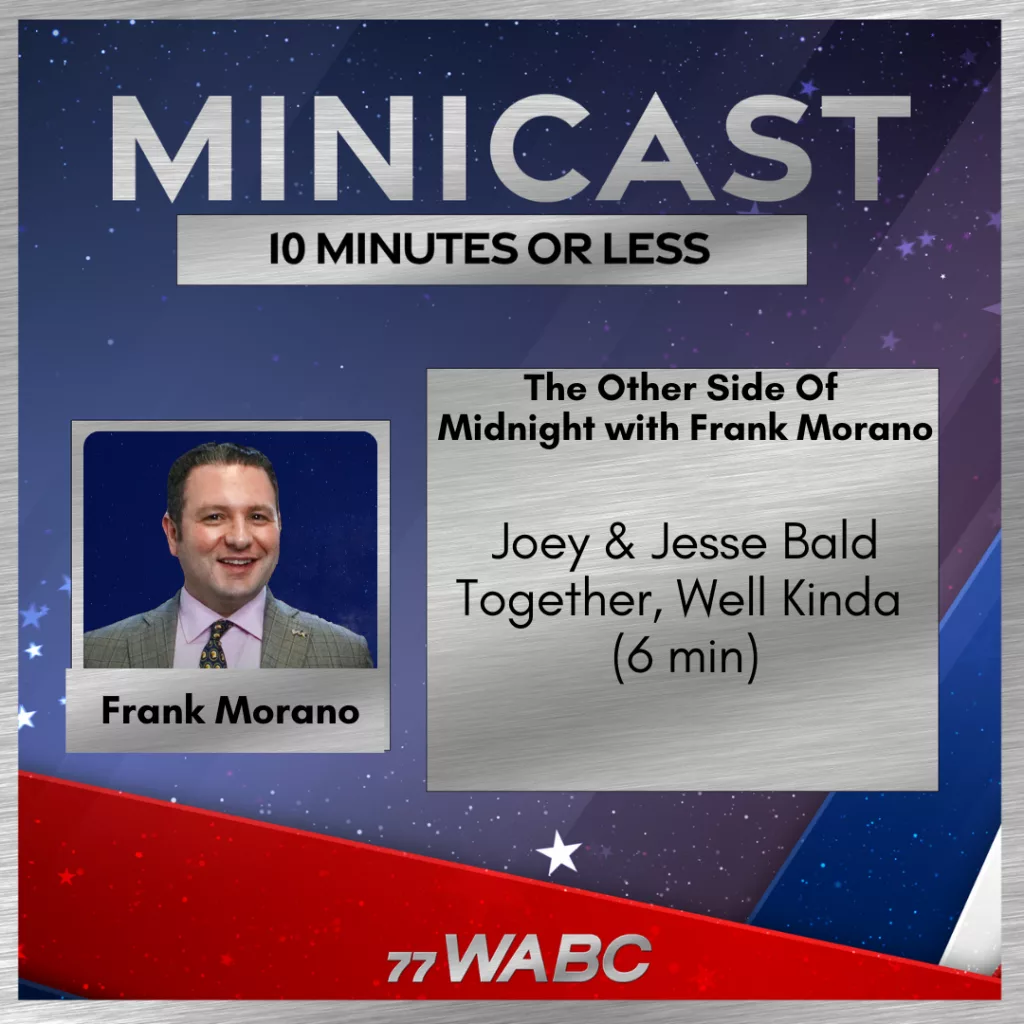 Joey & Jesse Bald Together, Well Kinda (6 min) – 77 WABC