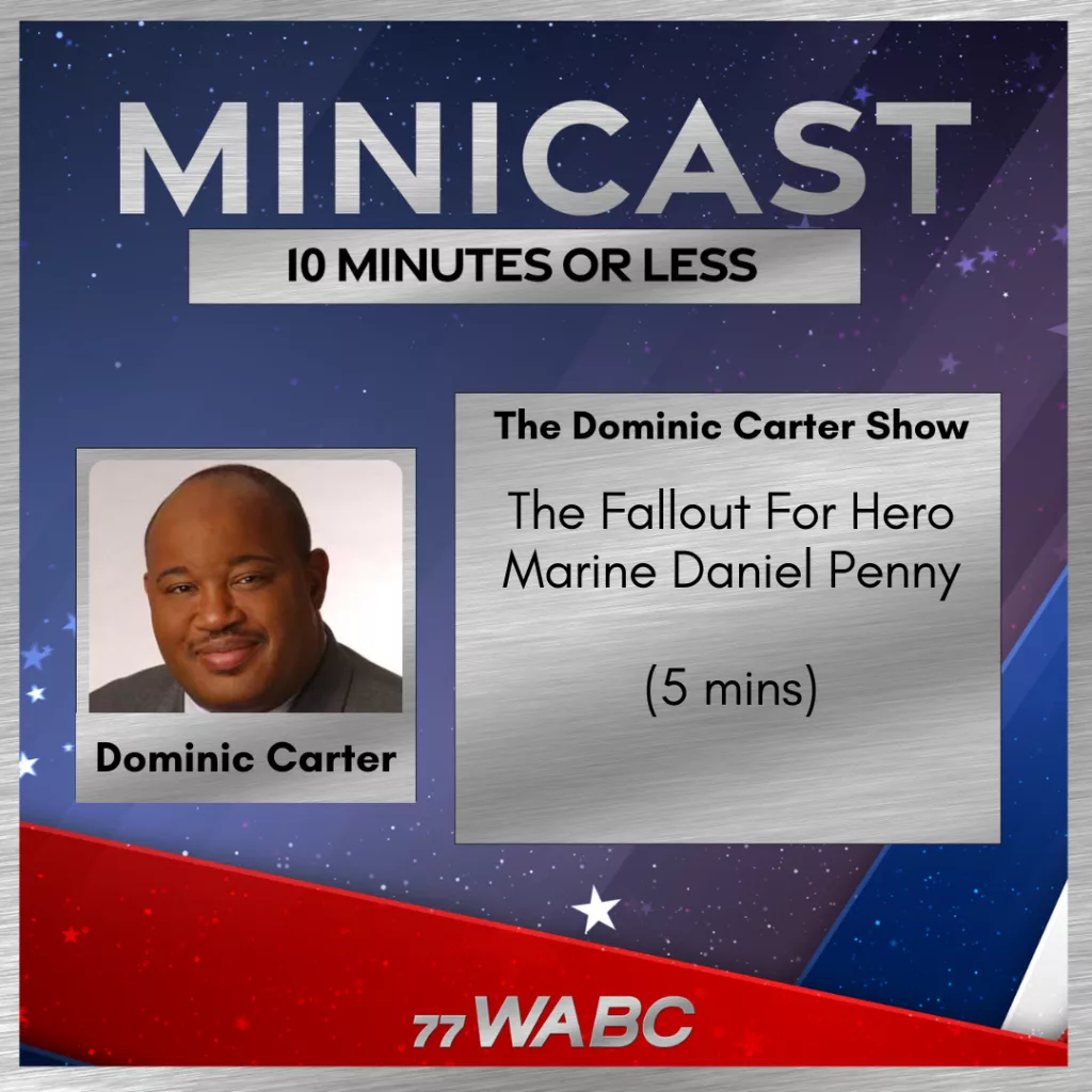 Dominic Carter: The Fallout For Hero Marine Daniel Penny – 77 WABC