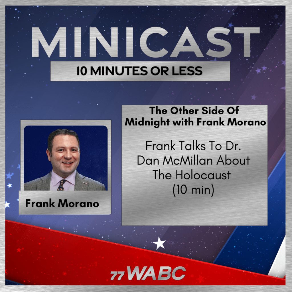 Frank Talks To Dr. Dan McMillan About The Holocaust (10 min) – 77 WABC