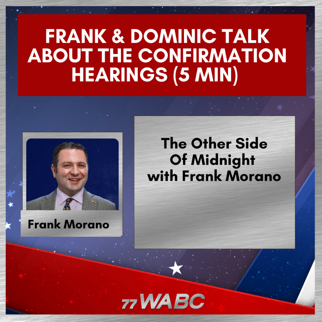 Frank & Dominic Talk About The Confirmation Hearings (5 min) – 77 WABC