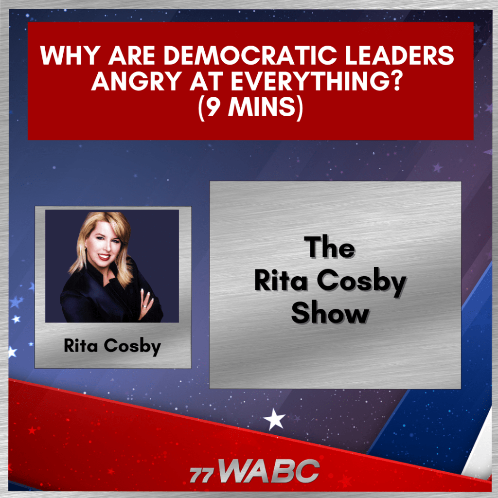 Why Are Democratic Leaders Angry at Everything? (9 mins) – 77 WABC