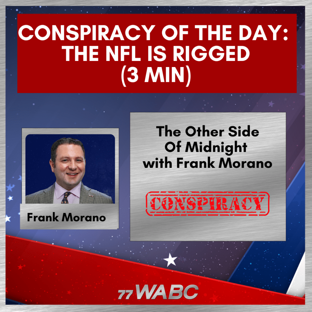 Conspiracy Of The Day: The NFL Is Rigged (3 Min) – 77 WABC