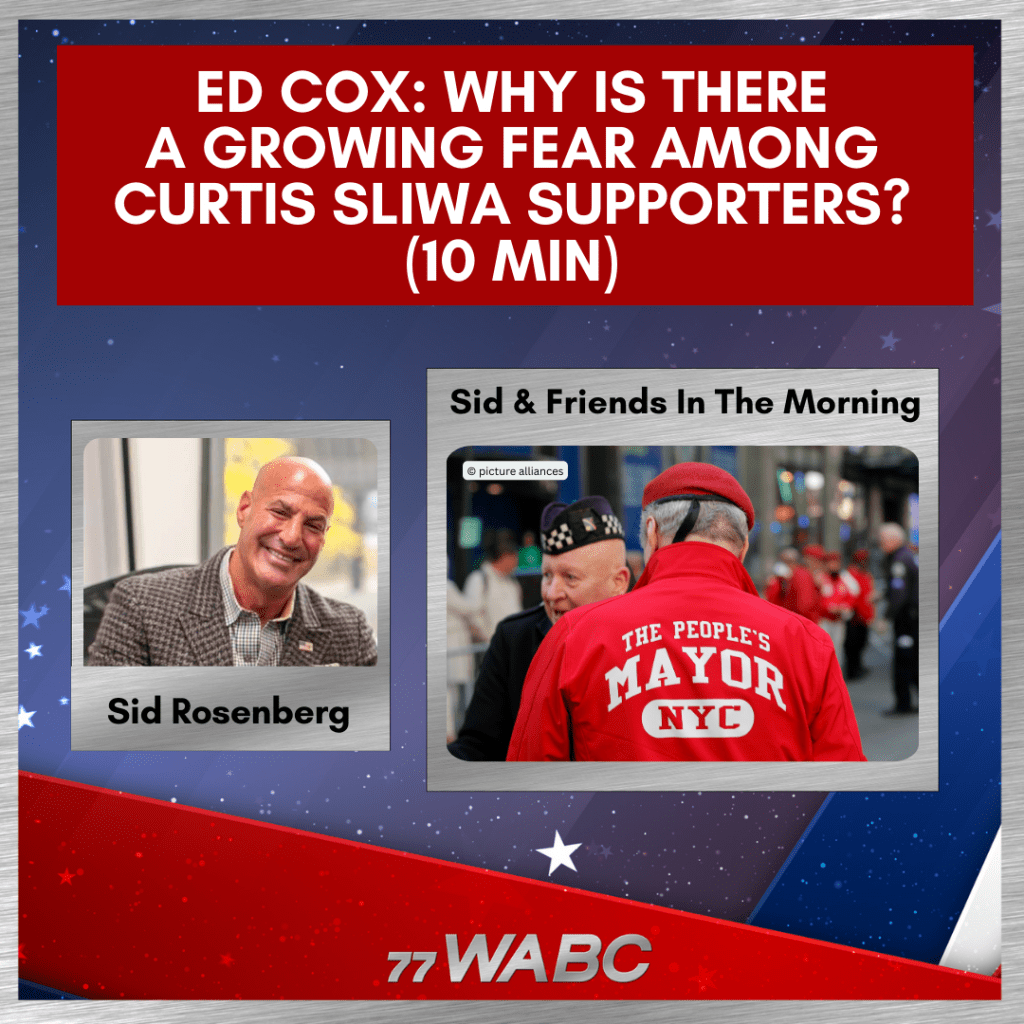 Ed Cox: Why is There A Growing Fear Among Curtis Sliwa Supporters? (10 ...