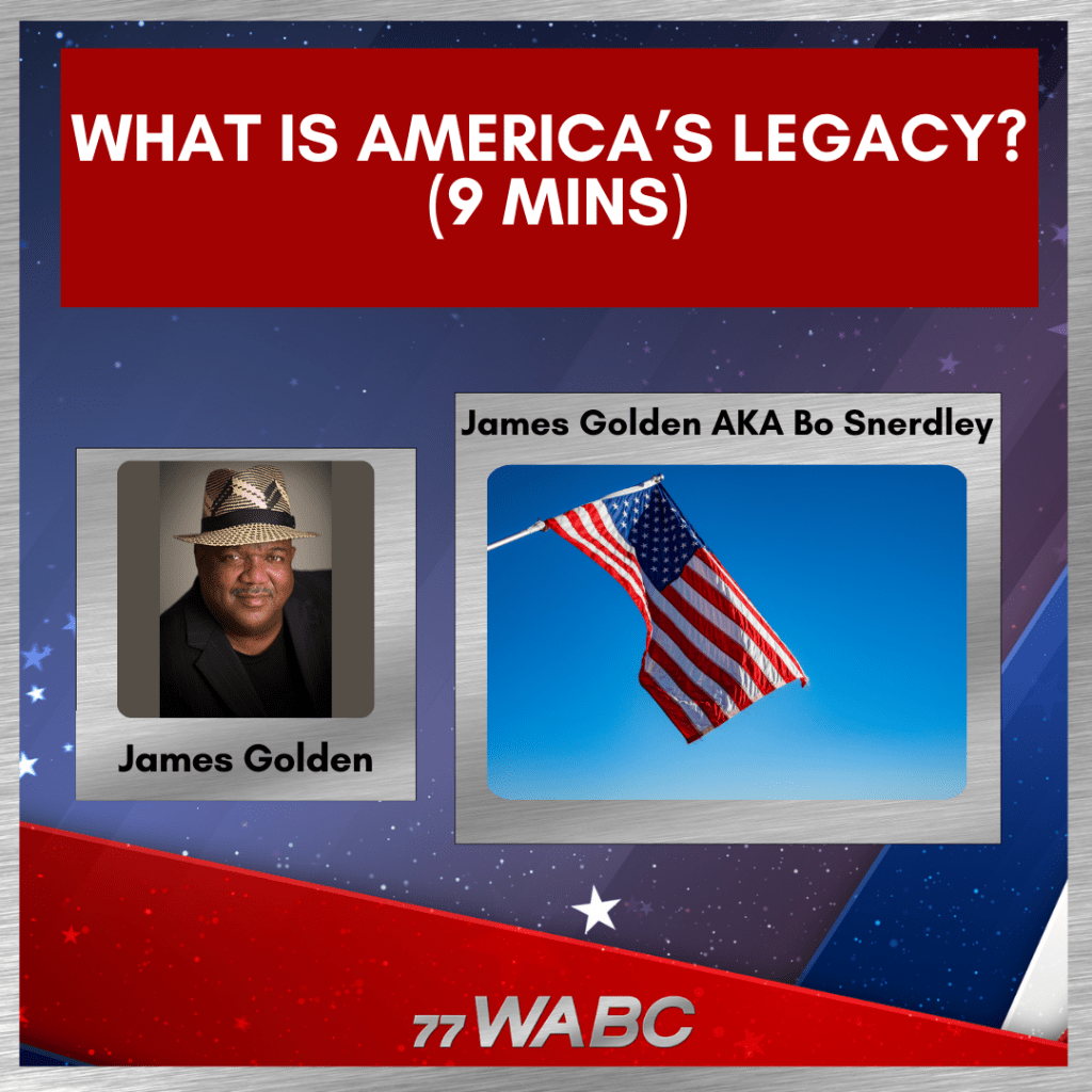 James Golden: What Is America's Legacy? – 77 WABC