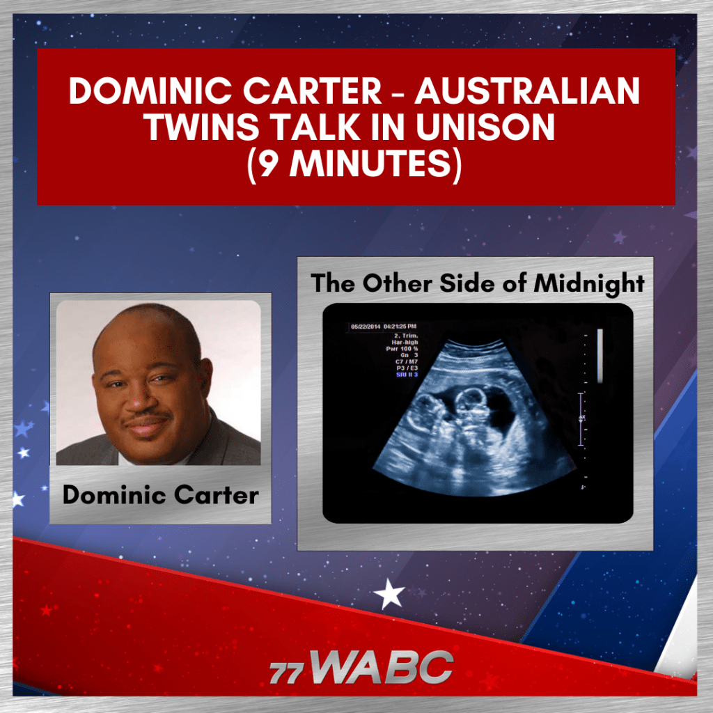 Dominic Carter – Australian Twins Talk in Unison (9 minutes) – 77 WABC