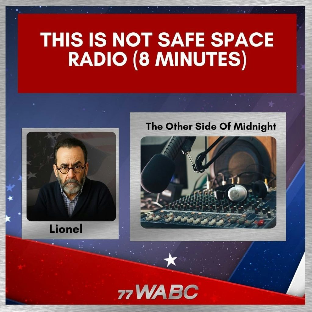 This is Not Safe Space Radio (8 minutes) – 77 WABC