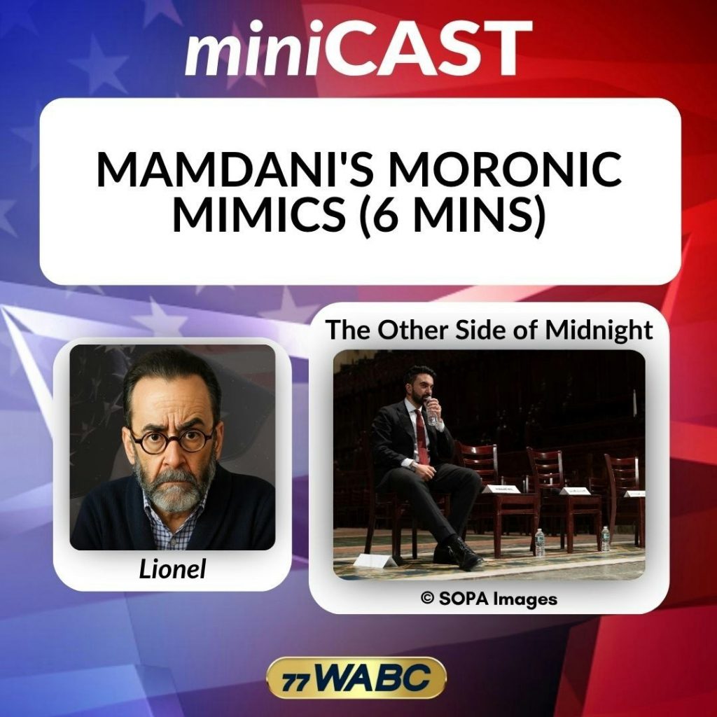 Mamdani's Moronic Mimics (6 mins) – 77 WABC