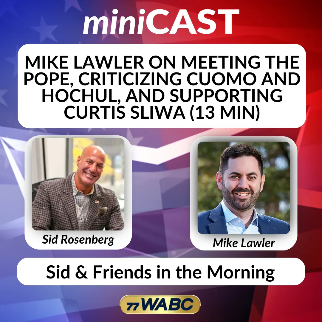Mike Lawler on Meeting the Pope, Criticizing Cuomo and Hochul, and Supporting Curtis Sliwa (13 ...