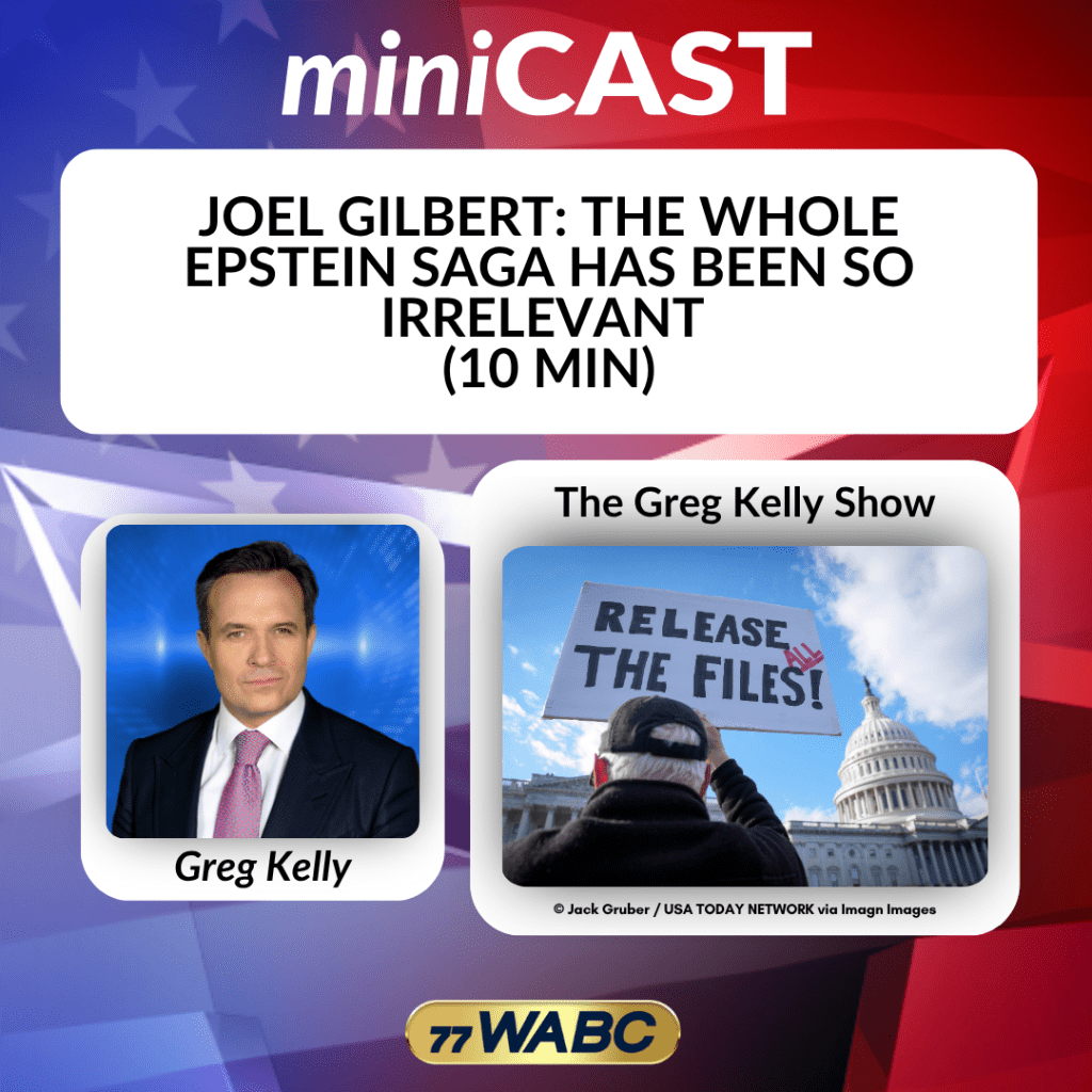 Joel Gilbert: The Whole Epstein Saga Has Been So Irrelevant (10 Min ...