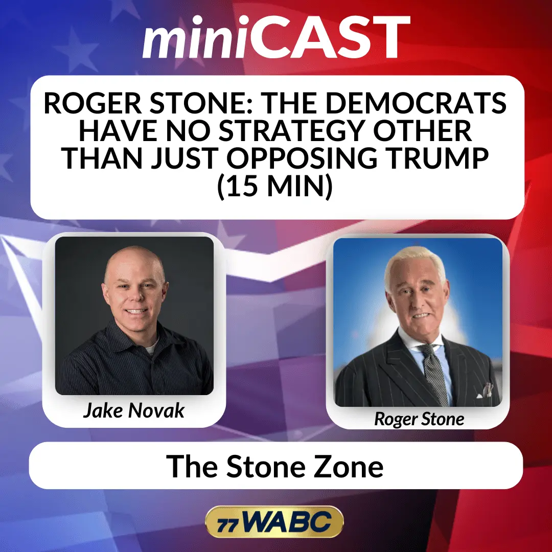 Roger Stone: The Democrats Have No Strategy Other Than Just Opposing ...