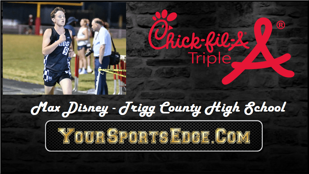 Chick-fil-A 'Triple-A' – Trigg County's Max Disney | Your Sports Edge 2021