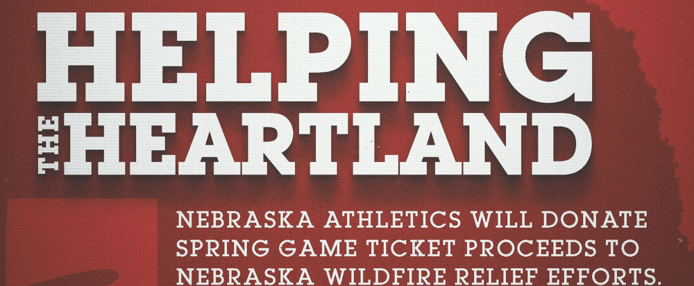 NEBRASKA ATHLETICS TO DONATE SPRING GAME TICKET PROCEEDS TO WILDFIRE ...
