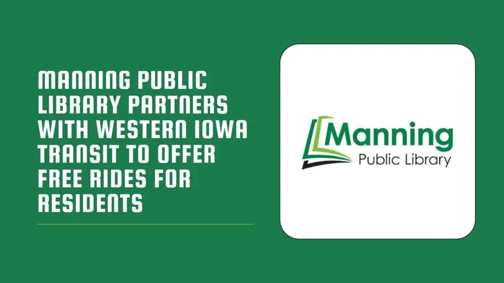 Manning Public Library Partners with Western Iowa Transit to Offer Free ...