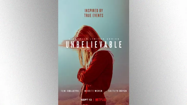 'Unbelievable' filmmakers hope Netflix series brings "a conversation to ...