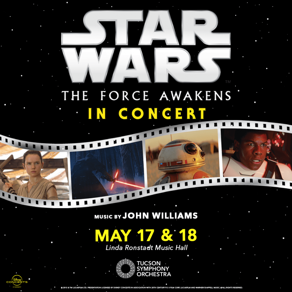 Tucson Symphony Orchestra presents STAR WARS: THE FORCE AWAKENS – 96.1 KLPX