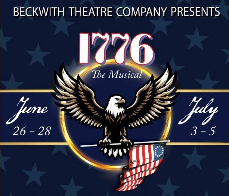 Beckwith Theatre To Present Historic Musical "1776" Over Fourth of July ...