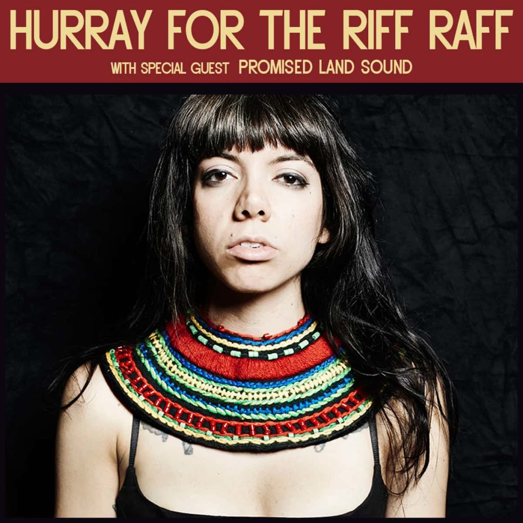 Hurray for the Riff Raff w/ Promised Land Sound – 105.5 The Bridge