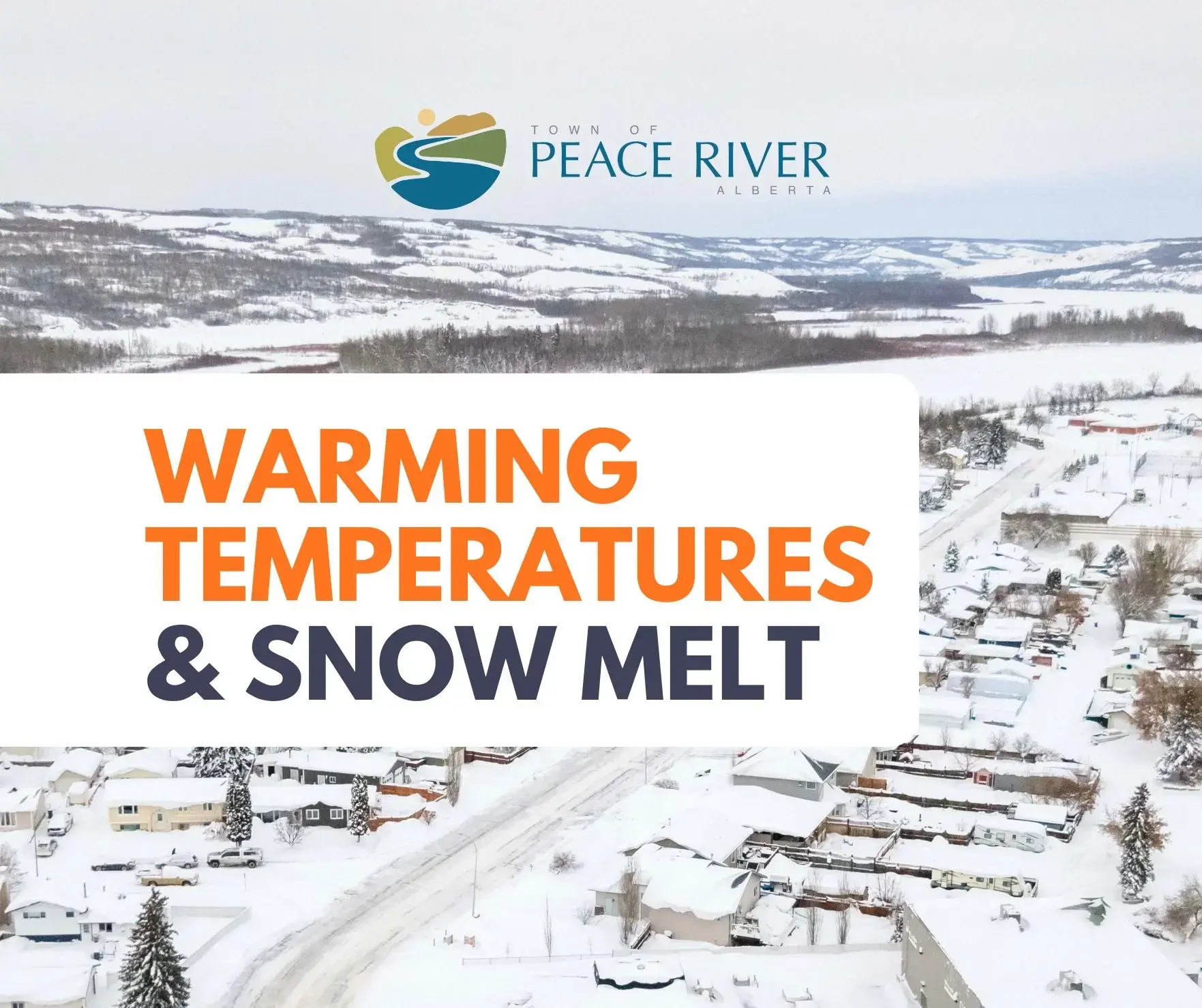 Warming Trend and Snowmelt Procedures Underway from Town of Peace River ...