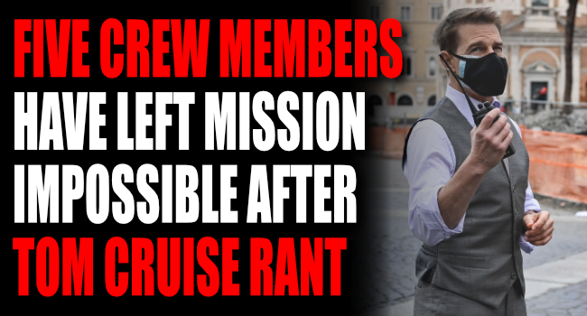 Five Crew Members Have Left Mission Impossible Movie After Tom Cruise ... Five Crew Members Have Left Mission Impossible Movie After Tom Cruise ...