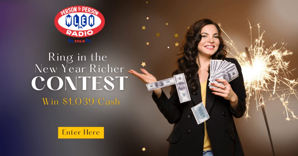 Ring in the New Year Richer Contest | WLEN-FM Radio 103.9