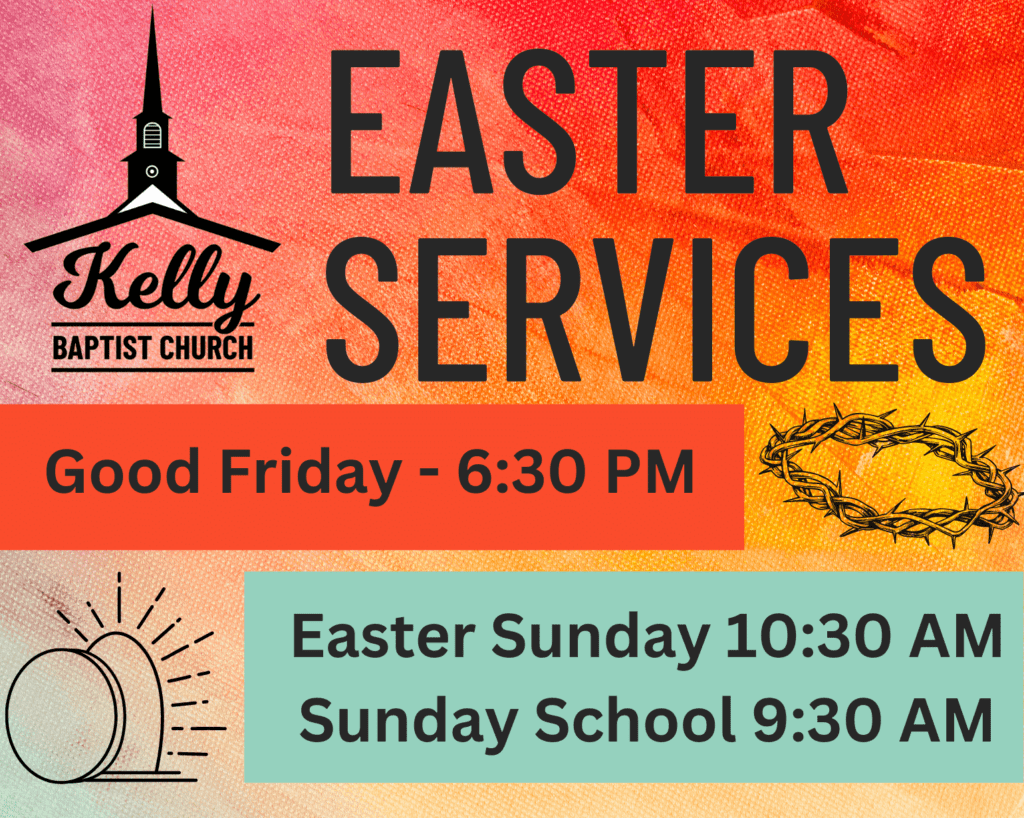 Kelly Baptist Easter Services & More! | WKDZ Radio