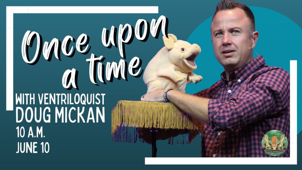 HCCPL- “Once Upon a Time” with Ventriloquist Doug Mickan | WKDZ Radio